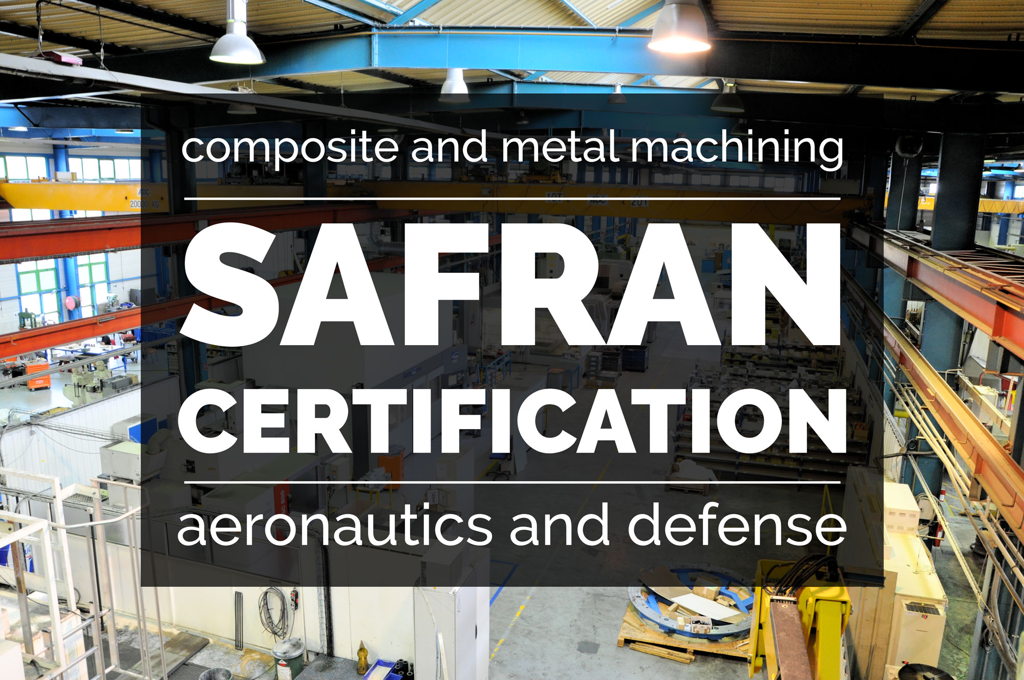 SAFRAN - Certification for composite and metal machining - ORATECH